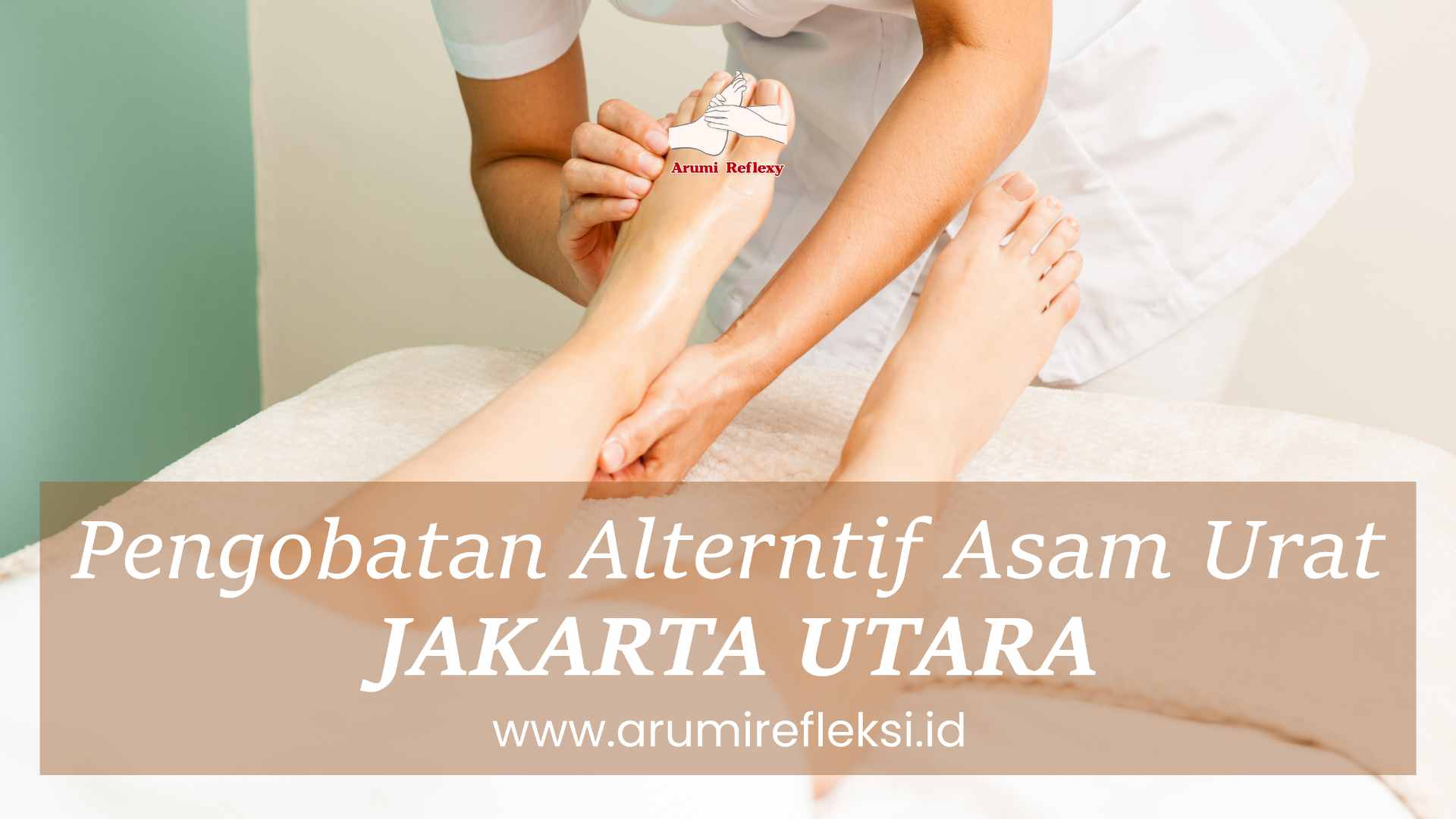 Arumi Massage & Refleksi - Arumi Refleksi & Pijat Jakarta Utara